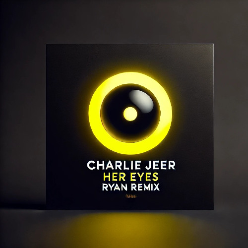 Stream Charlie Jeer - Her Eyes (Ryan Remix) by Ryan Alam | Listen online for free on SoundCloud