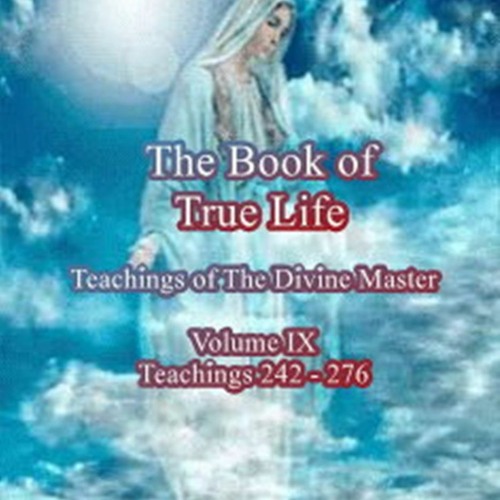 Stream The Book of True Life - Volume IX - Teaching 269 by Anna Maria ...