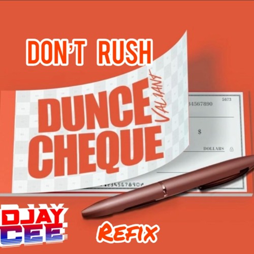 Stream Dunce Cheque (Don't Rush DJayCee ReFIX) by Haitian All-StarZ ...