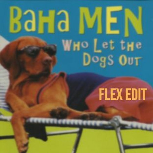 Stream WHO LET THE DAWGS OUT - FLEX EDIT by Not King Cole | Listen ...