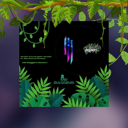 Stream Skrillex & Fred Again - Rumble (Ft. Elley Duhe & Flowdan) Mr ...