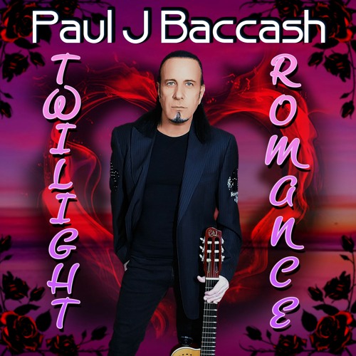 Stream Twilight Romance - Paul J Baccash by Paul J. Baccash | Listen online for free on SoundCloud