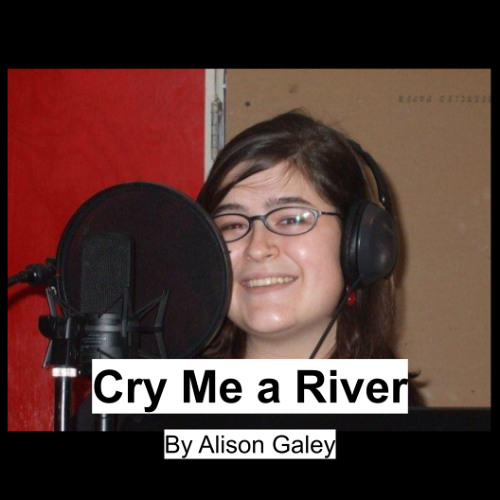 Stream Alison Galey | Listen to Cry Me a River by Alison Galey playlist ...