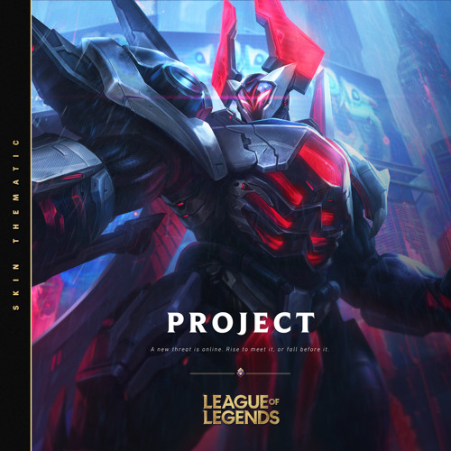 Stream PROJECT - Official Skins Theme 2021 | League of Legends by ...