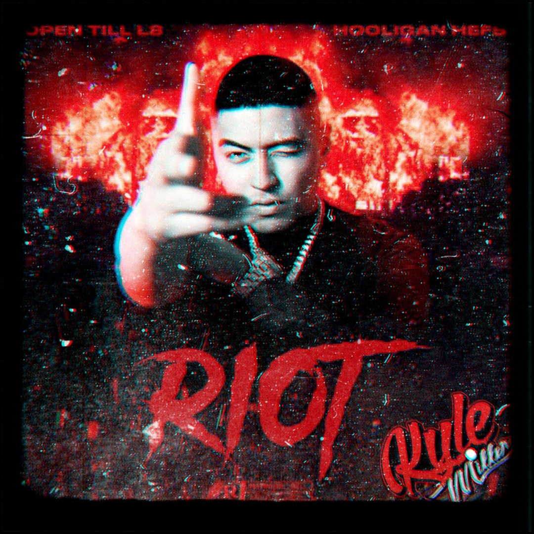 Stream Open Till L8 Ft. Hooligan Hefs - Riot (Kyle Miller Edit) by Kyle ...