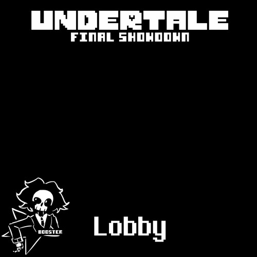 Stream LOBBY - Intermission by UNDERTALE: Final Showdown | Listen ...