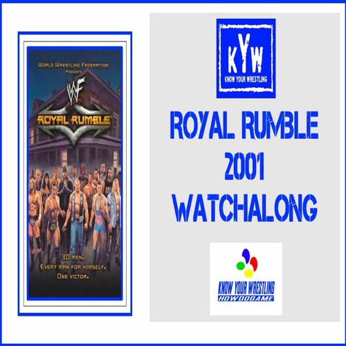 Stream Royal Rumble 2001 Watchalong by Know Your Wrestling | Listen ...