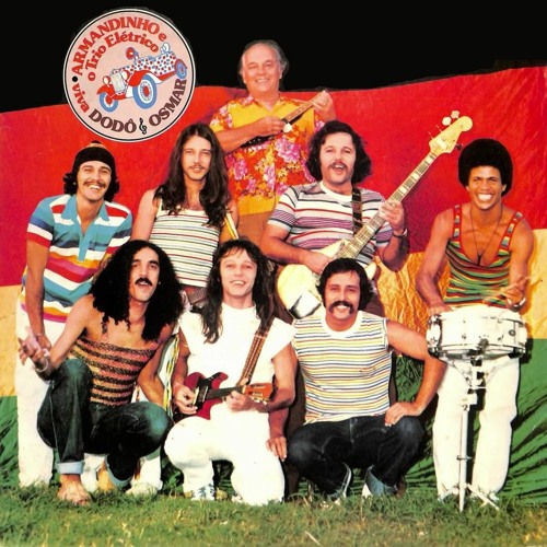 Stream Eu Sou O Carnaval - Trio Elétrico Armandinho,Dodô & Osmar by ...