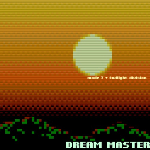 Stream Mode 7 | Listen to Dream Master playlist online for free on ...