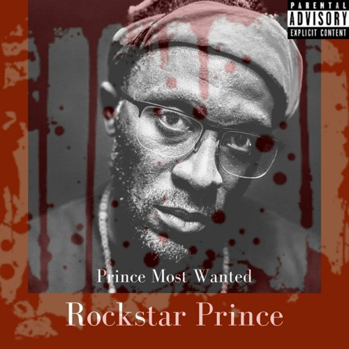 Stream Rockstar Prince by Most Wanted sound | Listen online for free on ...
