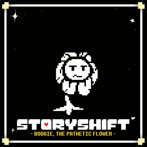 Stream Storyshift: BOOGIE, THE PATHETIC FLOWER by Kibo | Listen online ...