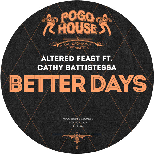 Stream ALTERED FEAST FT. CATHY BATTISTESSA - Better Days [PHR410] Pogo ...