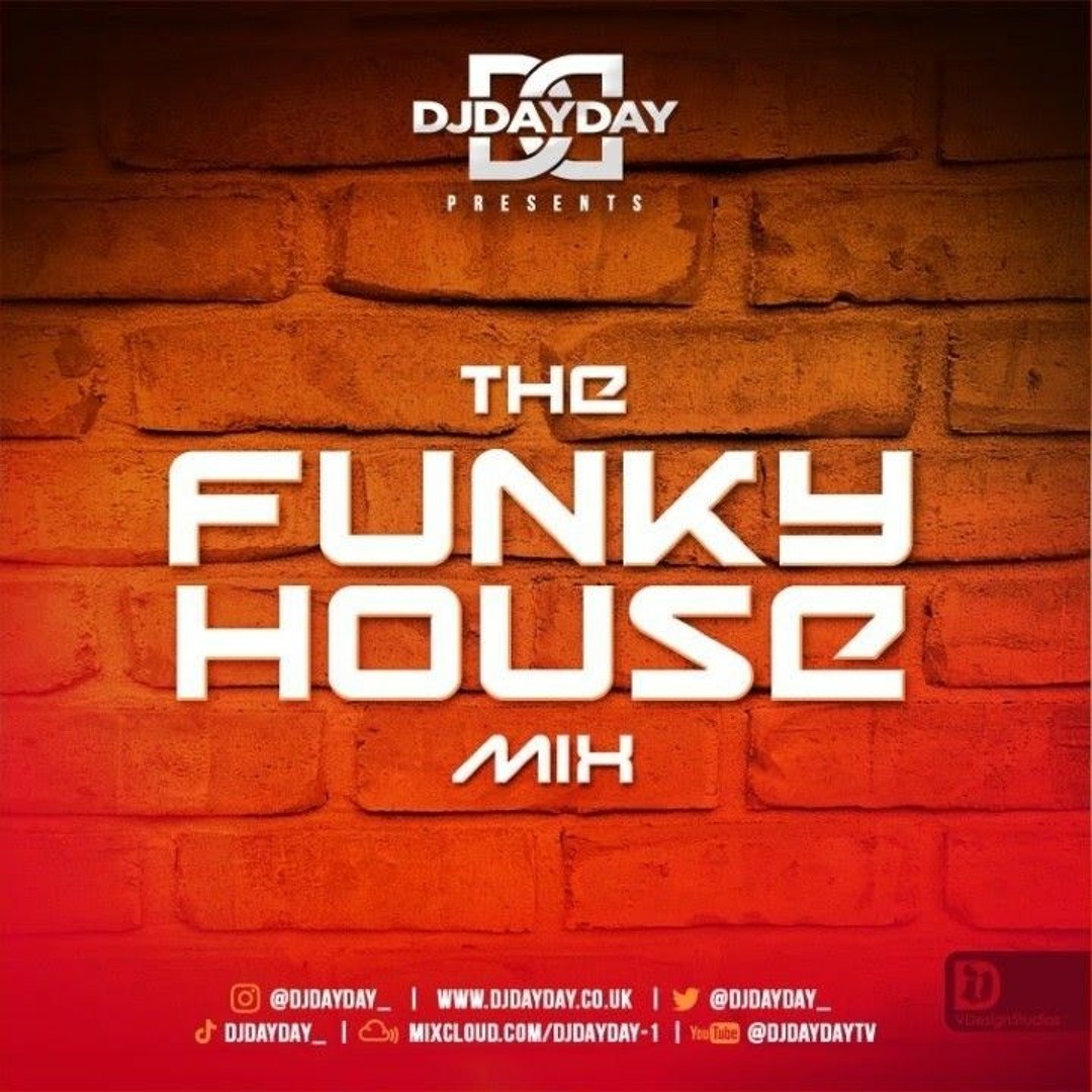 Stream UK Funky House Mix // Best Of UK Funky House (By @DJDAYDAY_) by ...