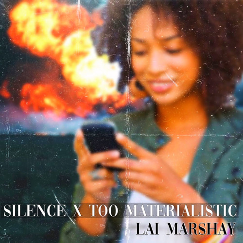 Stream Silence x too materialistic by Lai Marshay | Listen online for ...
