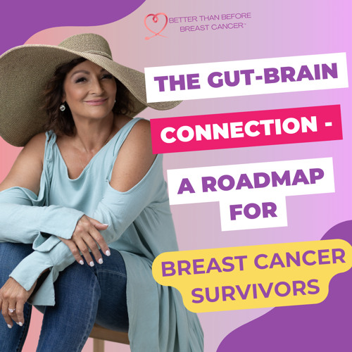 Stream #399 The Gut-Brain Connection - A Roadmap for Breast Cancer ...