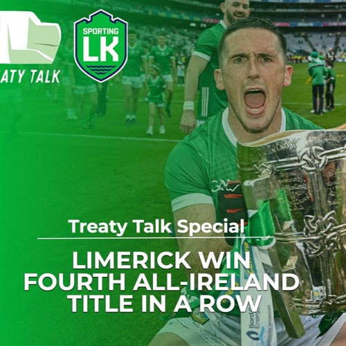 Stream episode Treaty Talk Special | Limerick win FOURTH SUCCESSIVE All ...