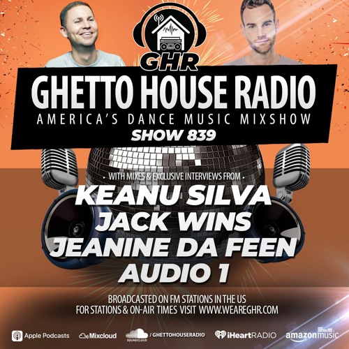Stream GHR - Show 839- Jack Wins, Keanu Silva, Audio 1, Jeanine Da Feen ...