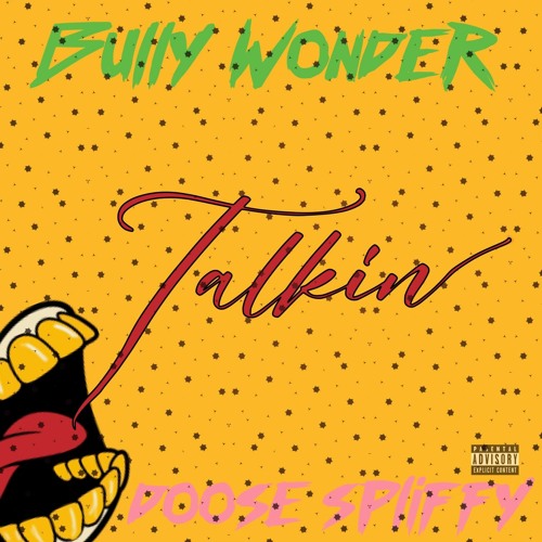 Stream BULLY WONDER X DOOSE SPLIFFY TALKING by Doose spliffy | Listen ...