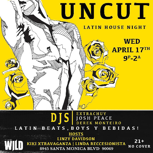 Stream Live at UNCUT: LATIN HOUSE NIGHT (The Wild, West Hollywood ...