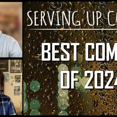 Stream Serving Up Comics #43 Best Comics of 2024 with Jordan Mitchell ...
