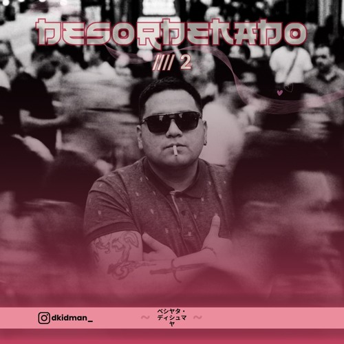 Stream D E S O R D E N A D O //// 2 by Daniel Kidman | Listen online ...