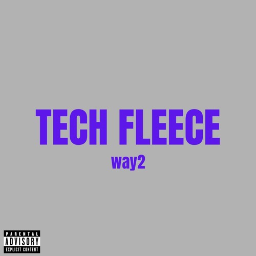 Stream TECH FLEECE by way2 | Listen online for free on SoundCloud