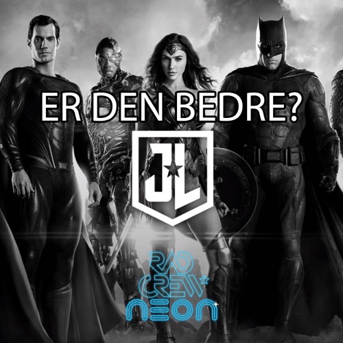 Stream episode Rad Crew Neon S16E05: Zack Snyder's Justice League by ...