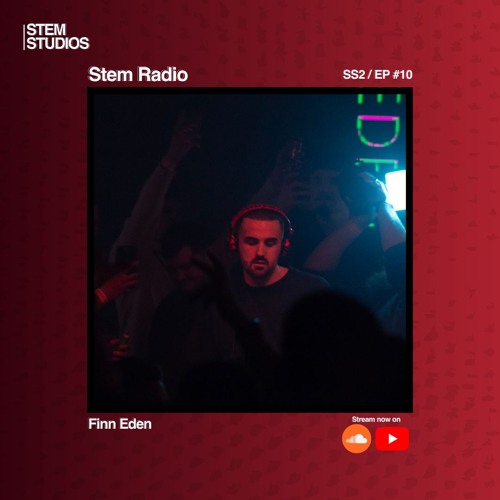 Stream Stem Radio SS2 / Ep #10 - Finn Eden by Stem Studios | Listen online for free on SoundCloud