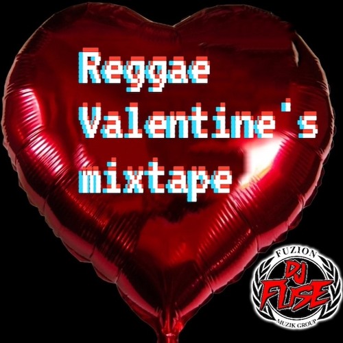 Stream REGGAE VALENTINE'S MIXTAPE by Fuzion Muzik Group | Listen online ...