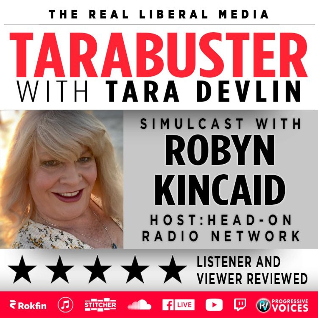 Stream Tarabuster Weekday: Simulcast with Robyn Kincaid from Headon.live by Tara Devlin | Listen ...