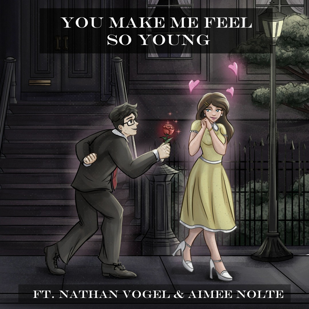 Stream You Make Me Feel So Young Ft Aimee Nolte and Nathan Vogel by averyvogelmusic | Listen ...