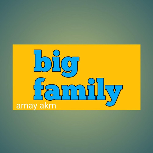 Stream Big Family (Remastered 2024) by Amay akm | Listen online for ...