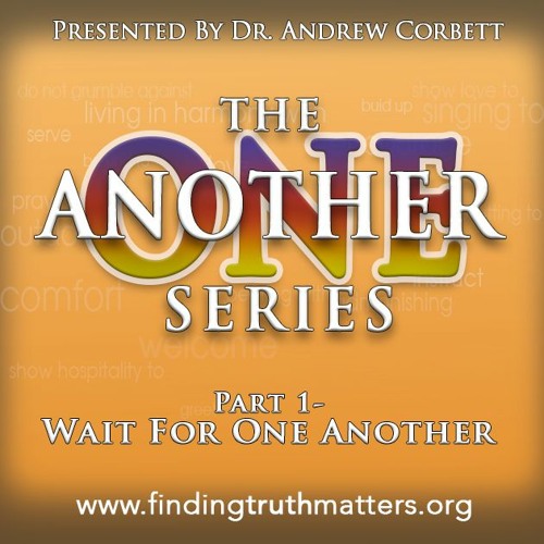 Stream One Another Series, Part 1 - Wait For One Another by Dr. Andrew ...