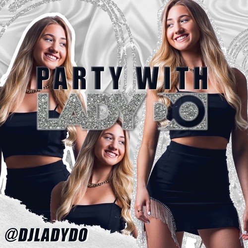 Stream Party With Lady Do 2021 #2 by Lady Do | Listen online for free ...