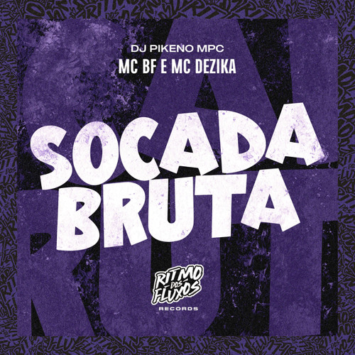 Stream Socada Bruta by Mc Bf | Listen online for free on SoundCloud