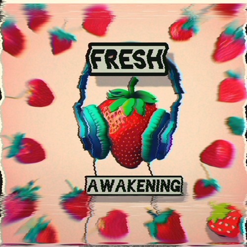 Stream FRESH AWAKENING 🍓 🎵(HOUSE EDITION) by NiCOLAS MORENO | Listen ...