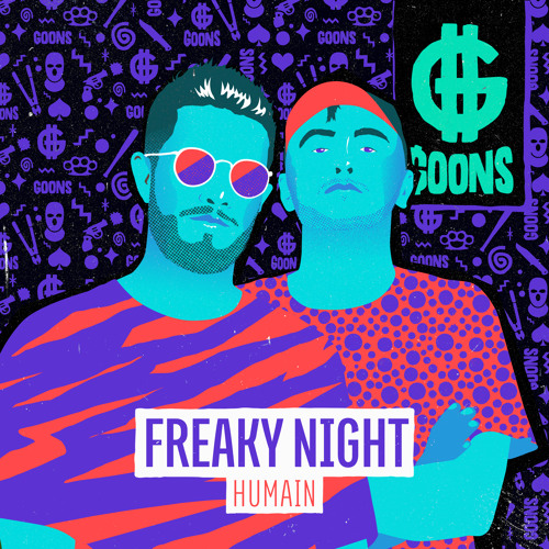 Stream HUMAIN - Freaky Night by GOONS Music | Listen online for free on ...