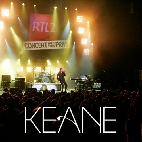 Stream Keane Atlantic - Live RTL2, Concert Très Très Privé, Paris ...