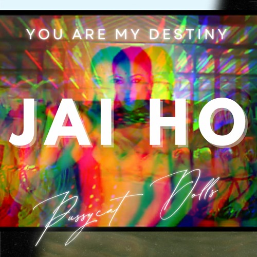 Stream Jai Ho (You Are My Destiny) - Pussycat Dolls & Lourenzo (JUNCE ...