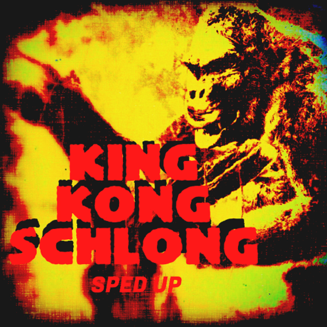 Stream episode King Kong Schlong - SPED UP by Jacqueline Campenelli ...