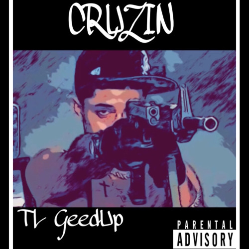 Stream Cruzin by TL GeedUp | Listen online for free on SoundCloud