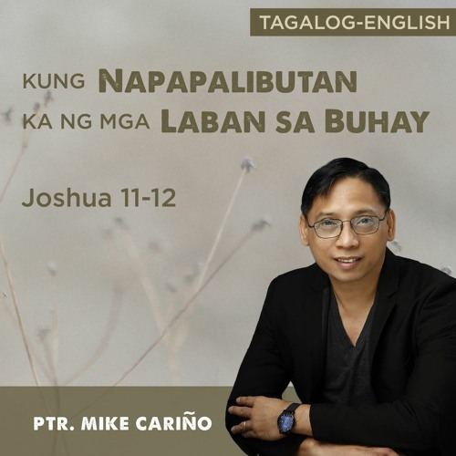 Stream 2023 - 03 - 12 Kung Napapalibutan Ka Ng Mga Laban Sa Buhay by ...