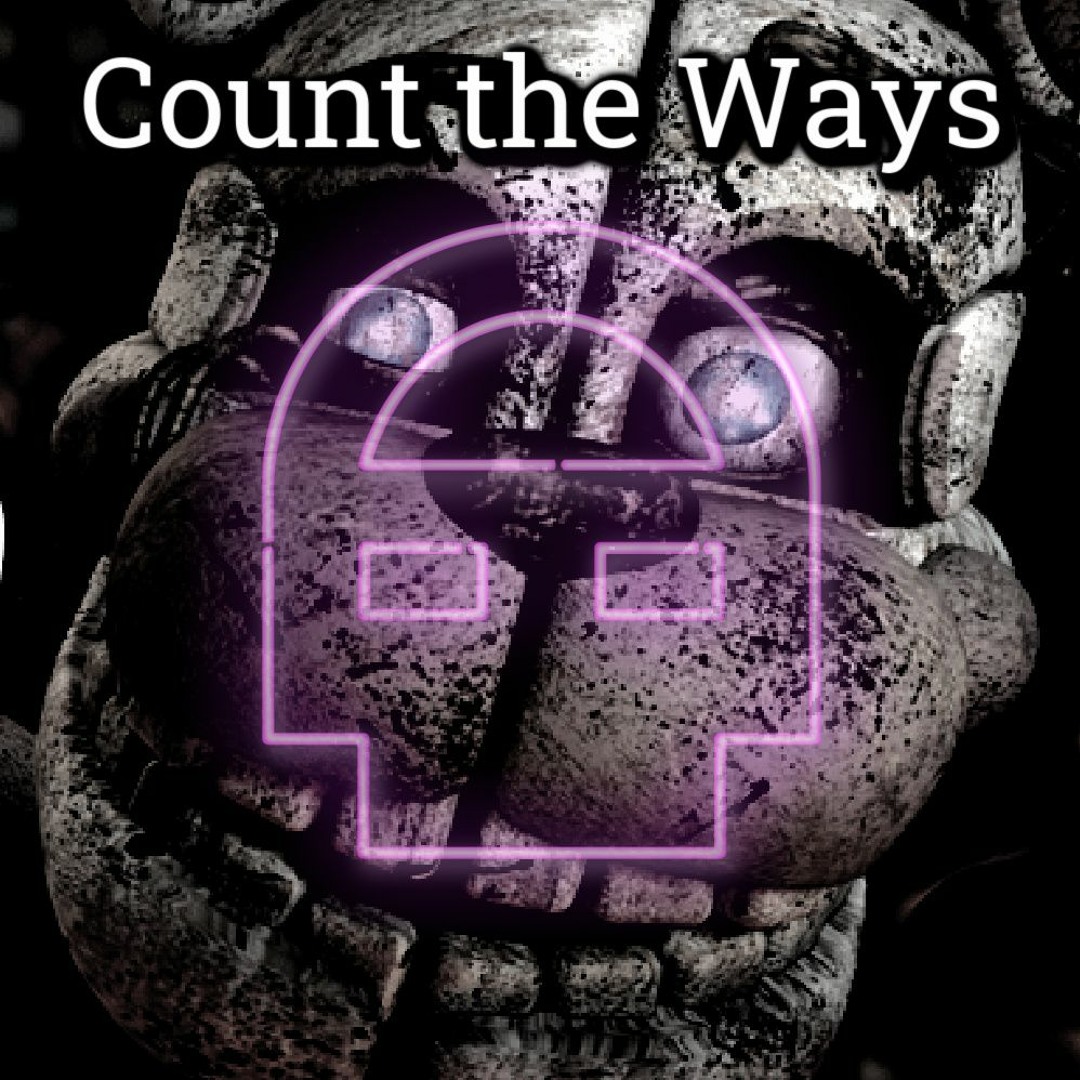 Stream Count The Ways (FNAF: Fazbear Frights) by DHeusta | Listen ... Stream Count The Ways (FNAF: Fazbear Frights) by DHeusta | Listen ...