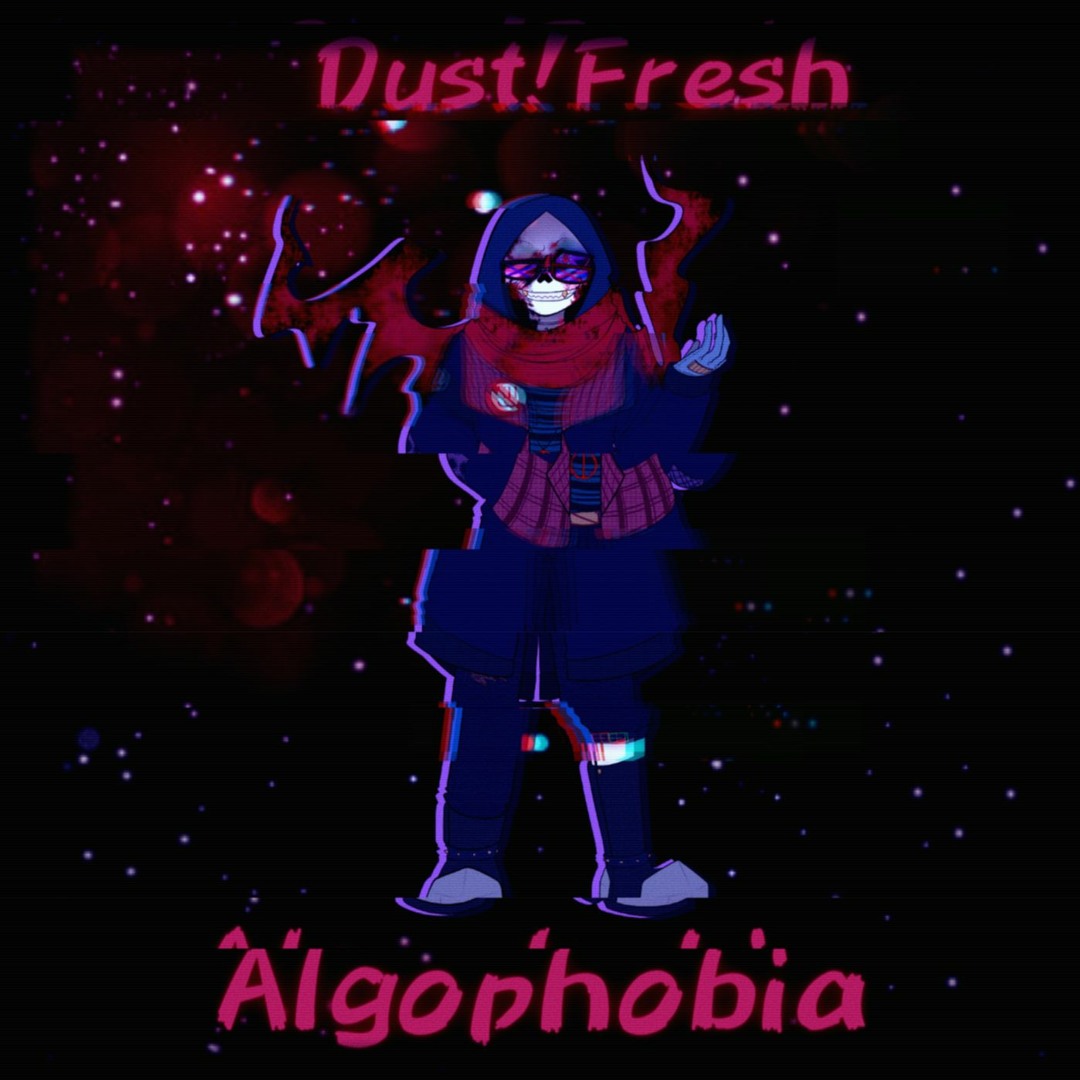 Stream Algophobia (Dust!Fresh Sans) by Amrazkero | Listen online for ...