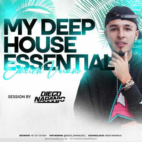 Stream My Deep House Essential 001 Summer Edition Diego Naranjo by Diego Naranjodj 2 SESSIONES ...