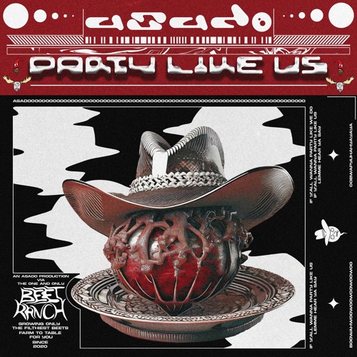 Stream ASADO - PARTY LIKE US by 🥩 BEET RANCH 🥗 | Listen online for free ...