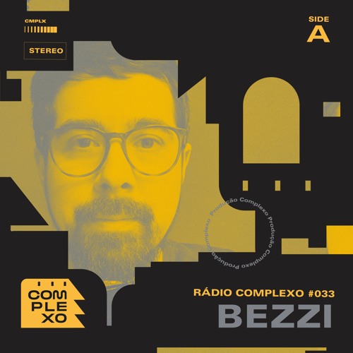 Stream RÁDIO COMPLEXO #033 - Bezzi by COMPLEXO | Listen online for free ...