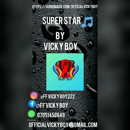 Stream 🌠super_star._by_vicky_boy_Prod_by off Vicky boy.m4a by Vicky Boy ...