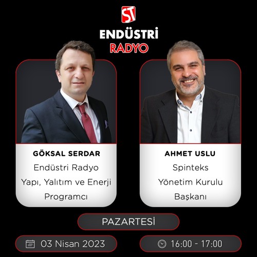 Stream Ahmet Uslu - Göksal Serdar ile Yapı, Yalıtım ve Enerji by ST Endüstri Radyo | Listen ...