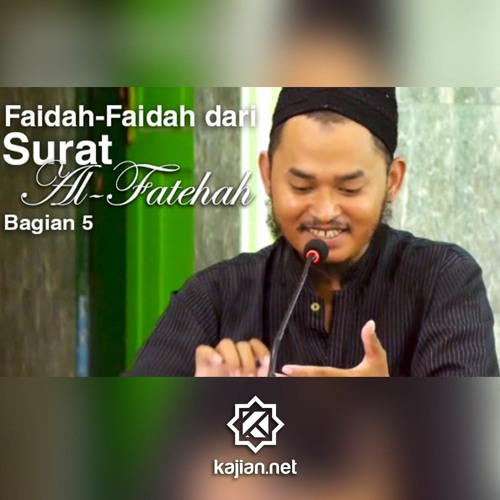 Stream Faidah-Faidah Dari Surat Al-Fatihah 5 - Ustadz Ari Wahyudi by ...